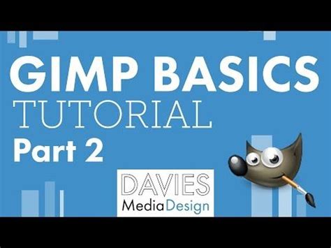 Gimp 101 Tutorial For Beginners Learning The Basics Part 2 Gimp Photo Editing Gimp Tutorial