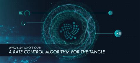 Whos In Whos Out A Rate Control Algorithm For The Tangle Iota News