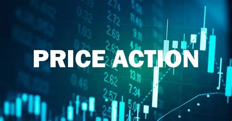 Price Action là gì Bí quyết giao dịch hiệu quả tuhocforex net