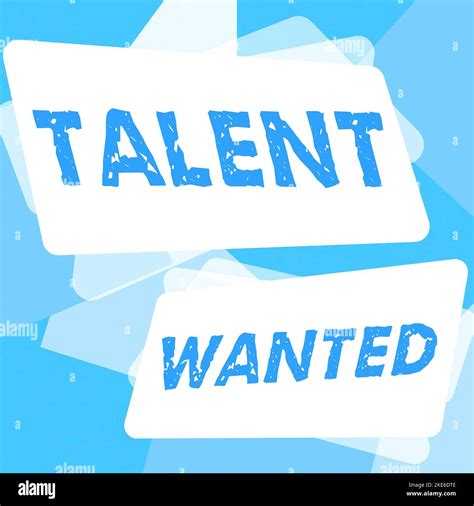 Text Sign Showing Talent Wanted Internet Concept Method Of Identifying And Extracting Relevant