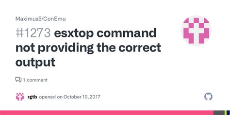 Esxtop Command Not Providing The Correct Output · Issue 1273 · Maximus5conemu · Github