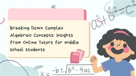 Breaking Down Complex Algebraic Concepts Insights From Online Tutors