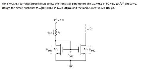 Solved For A Mosfet Current Source Circuit Below The