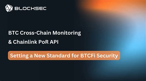 Btc Cross Chain Monitoring And Chainlink Por Api Setting A New Standard For Btcfi Security