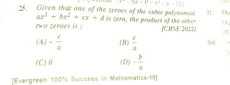 Given That One Of The Zeroes Of The Cubic Polynomial A X {3} B X {2} C X