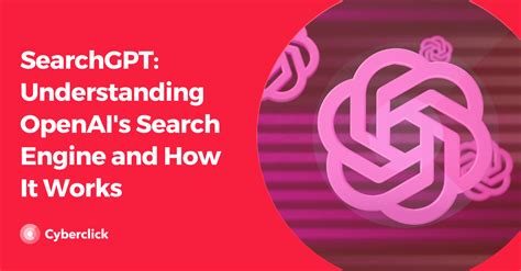Searchgpt Understanding Openais Search Engine And How It Works