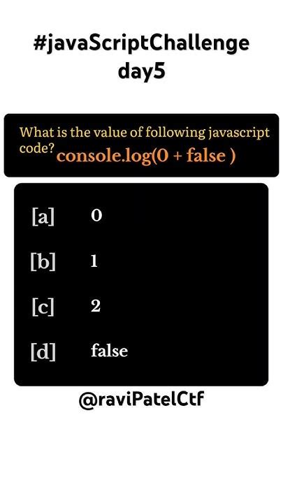 value of console log 0 false javascript shorts youtube