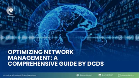 Optimizing Network Management A Comprehensive Guide By Dcds Datagarda Com