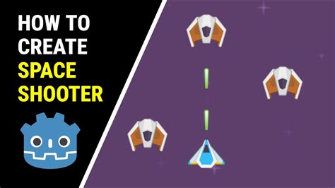 How To Create A Space Shooter Game In Godot Youtube