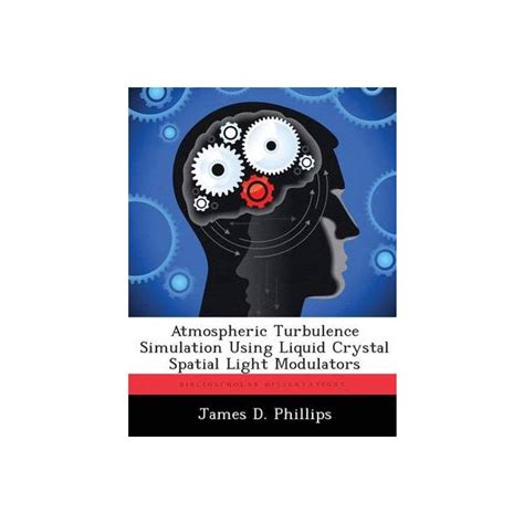 Atmospheric Turbulence Simulation Using Liquid Crystal Spatial Light Modulators By James D
