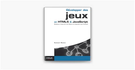 ‎développer Des Jeux En Html5 Et Javascript By Samuel Ronce On Apple Books