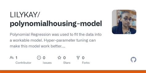 GitHub LILYKAY Polynomialhousing Model Polynomial Regression Was Used To Fit The Data Into A