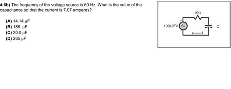 Solved The Frequency Of The Voltage Source Is 60 Hz What Is Chegg Com