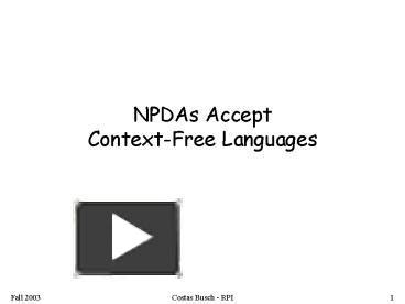 PPT NPDAs Accept ContextFree Languages PowerPoint Presentation Free To View Id 253f8b ZDc1Z