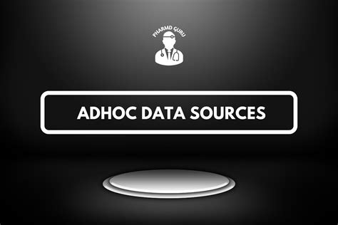 AD HOC DATA SOURCES PHARMD GURU