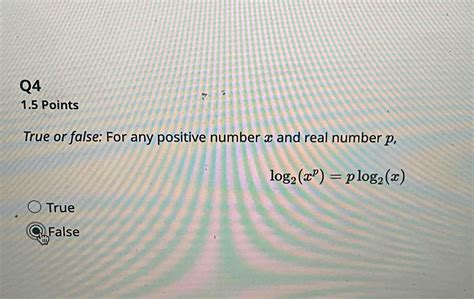 Solved True Or False For Any Positive Number X And Real Chegg Com