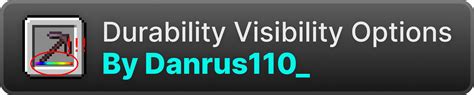 Durability Visibility Options Minecraft Mod