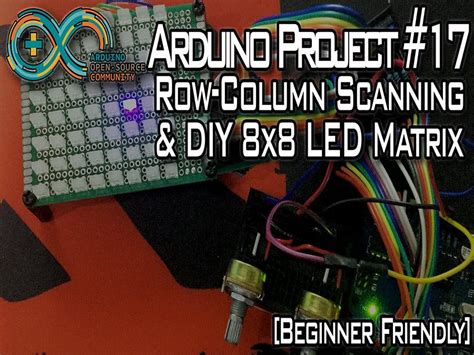 Row Column Scanning And Diy 8x8 Led Matrix