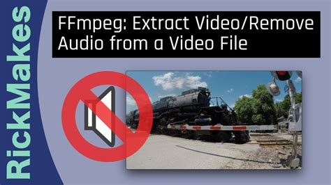 Ffmpeg Extract Videoremove Audio From A Video File Youtube