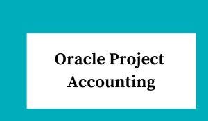 Project Accounting Overview Of Oracle Apps R