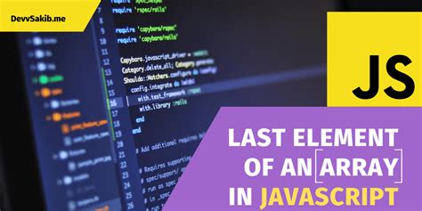 Tips How To Get Last Element Of An Array In Javascipt Dev Community