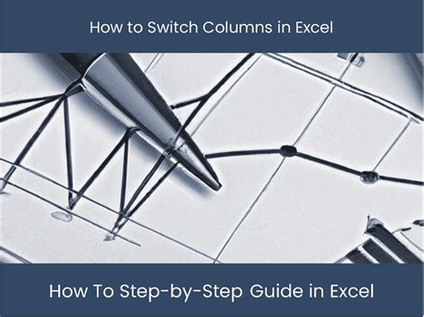 Switch Columns In Excel Step By Step Guide Excel
