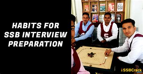 5 Long Term Habits To Sustain For SSB Interview Preparation