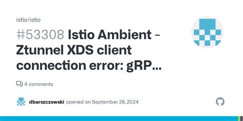 Istio Ambient Ztunnel Xds Client Connection Error Grpc Connection Errorstatus Unknown