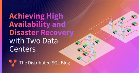 How To Achieve High Availability And Disaster Recovery With Two Data Centers Yugabyte