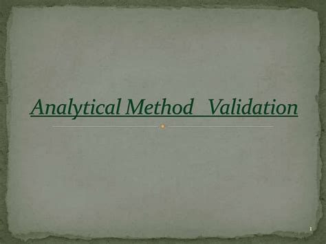Analytical Method Validation Ppt