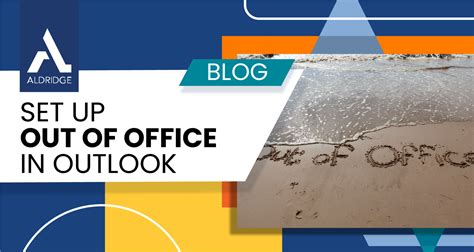 How To Set Up Out Of Office Replies In Microsoft Outlook Aldridge