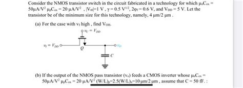 Solved Consider The Nmos Transistor Switch In The Circuit