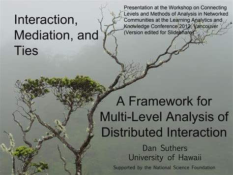 A Framework For Multi Level Analysis Of Distributed Interaction Ppt