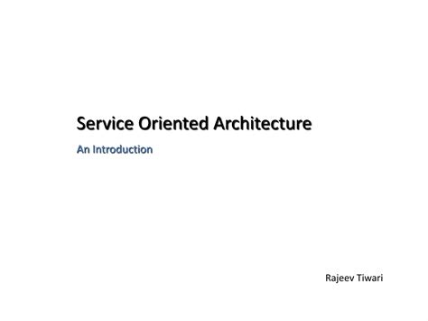 SOA Service Oriented Architecture Basic Concept Principle PPT