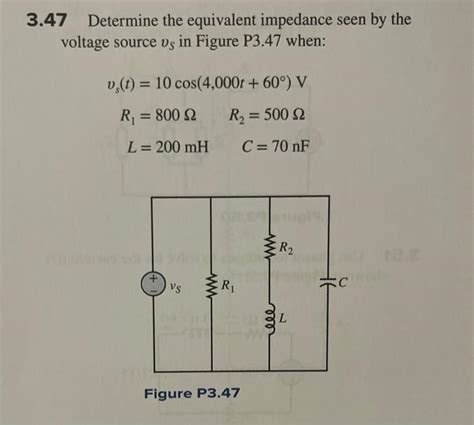 [solved] 3 47 determine the equivalent impedance seen by t