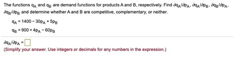 Solved The Functions Qa And Qb Are Demand Functions For Products A And B Respectively Find Dqa