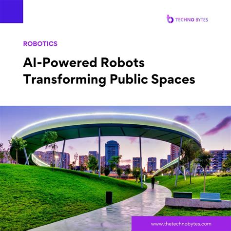 The Techno Bytes On Linkedin Ai Robotics Publicspaces Innovation