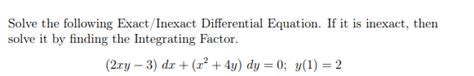 Solved Solve The Following Exact Inexact Differential Chegg
