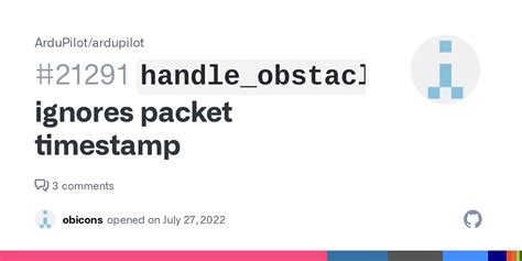 `handle obstacle distance msg` ignores packet timestamp · issue 21291