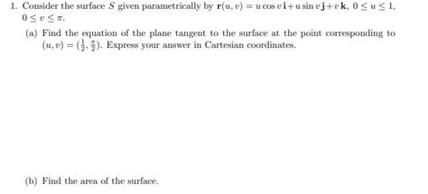 solved 1 consider the surface s given parametrically by