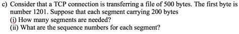 Solved C Consider That A Tcp Connection Is Transferring A