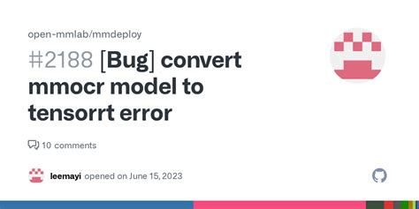 Bug Convert Mmocr Model To Tensorrt Error · Issue 2188 · Open Mmlab