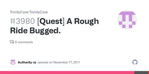 Quest A Rough Ride Bugged · Issue 3980 · Trinitycoretrinitycore