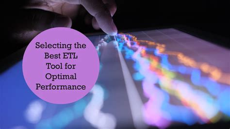 Selecting A Data Integration Tool