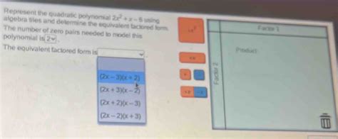 solved represent the quadratic polynomial 2x 2 x 6 using algebra tiles