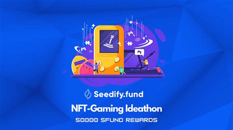 ideathon for nft gaming with sfund rewards and seed funding by seedify