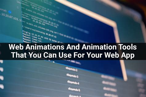 Web Animation And Animation Tools That You Can Use For Your Web App