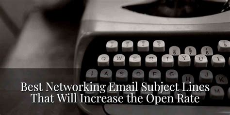 Best Networking Email Subject Lines That Will Increase The Open Rate [20 Examples] Anyleads
