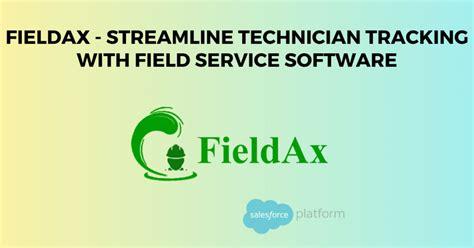 Technician Tracking Software Streamline Field Operations