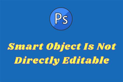 Solved Smart Object Is Not Directly Editable Minitool Moviemaker